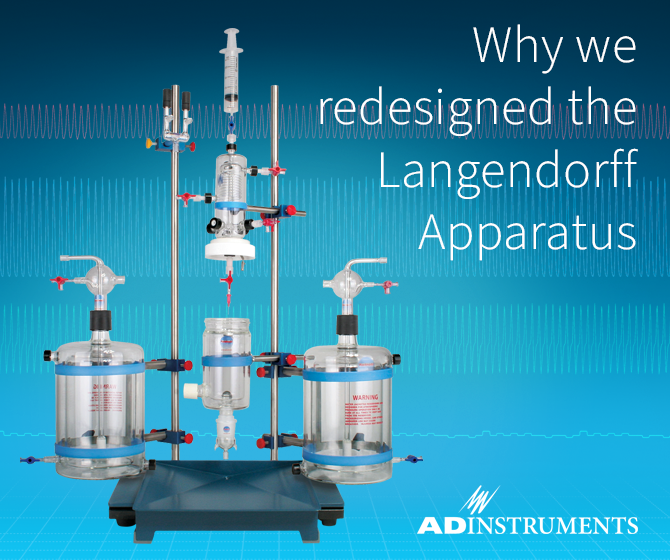 Why we redesigned the Langendorff Apparatus | ADInstruments