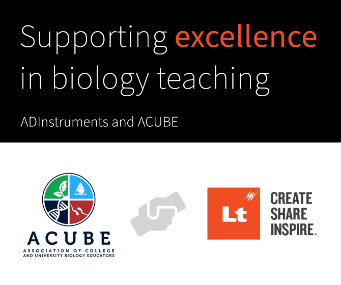 Supporting excellence in biology teaching: ADInstruments and ACUBE ...